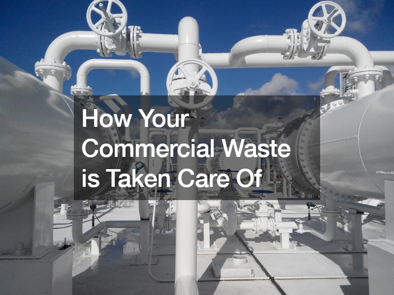 How Your Commercial Waste is Taken Care Of - Skill Up